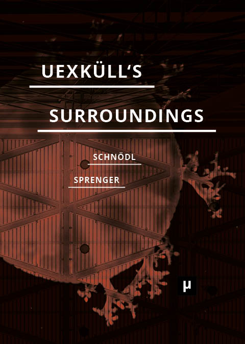 Uexküll’s Surroundings. Umwelt Theory and Right-Wing Thought › meson press